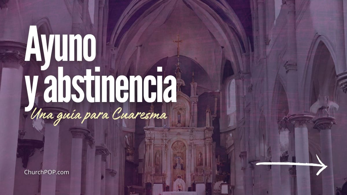 Una guía para el ayuno y la abstinencia de Cuaresma, según la enseñanza ...